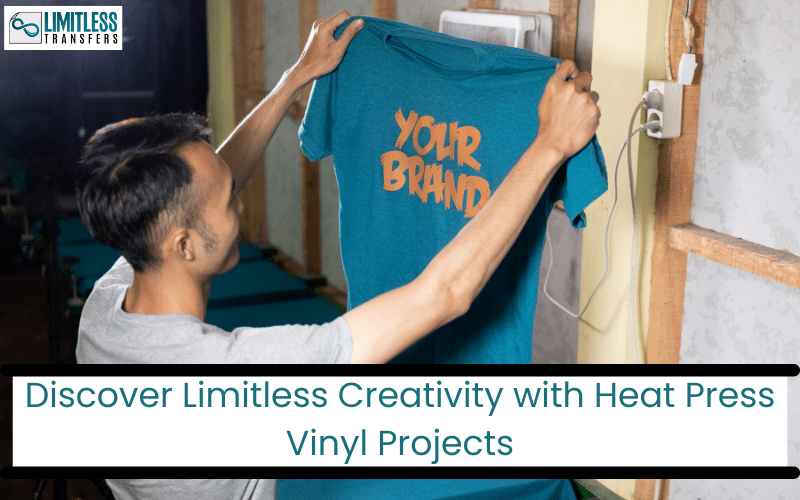 Discover Limitless Creativity with Heat Press Vinyl Projects - Limitless Transfers